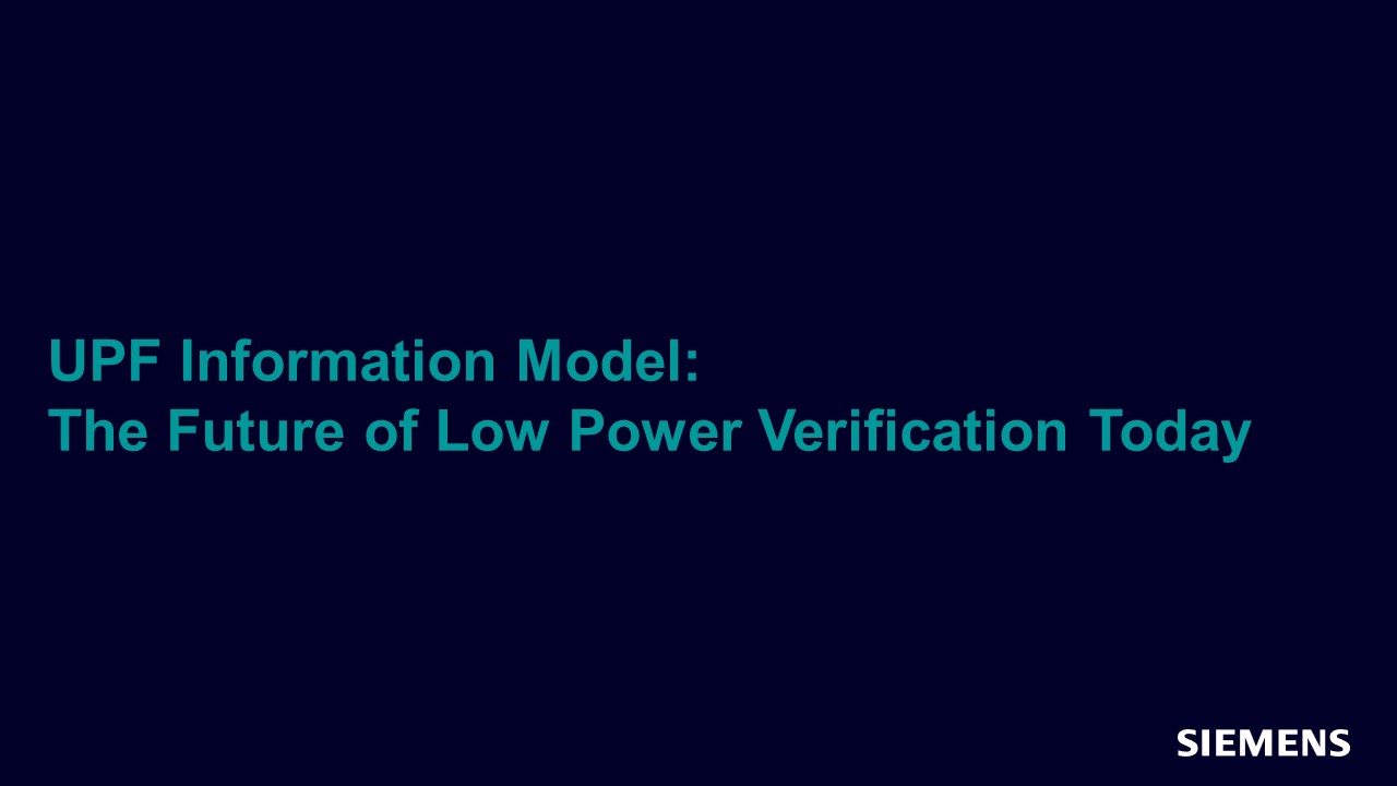 UPF Information Model: The Future of Low-Power Verification Today