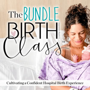 Bundle Birth - Education & Support for Labor, Birth & Life