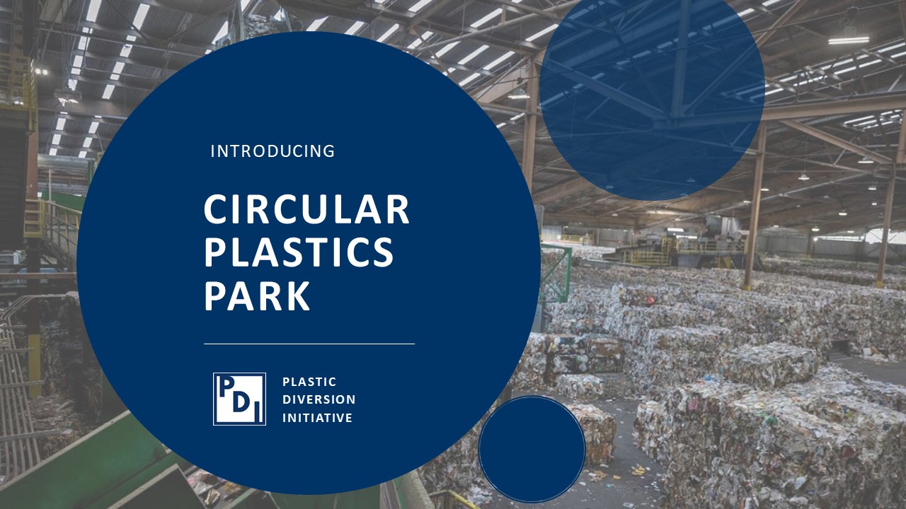 A Novel Solution to End Plastic Waste. Circular Plastics Parks of the ...