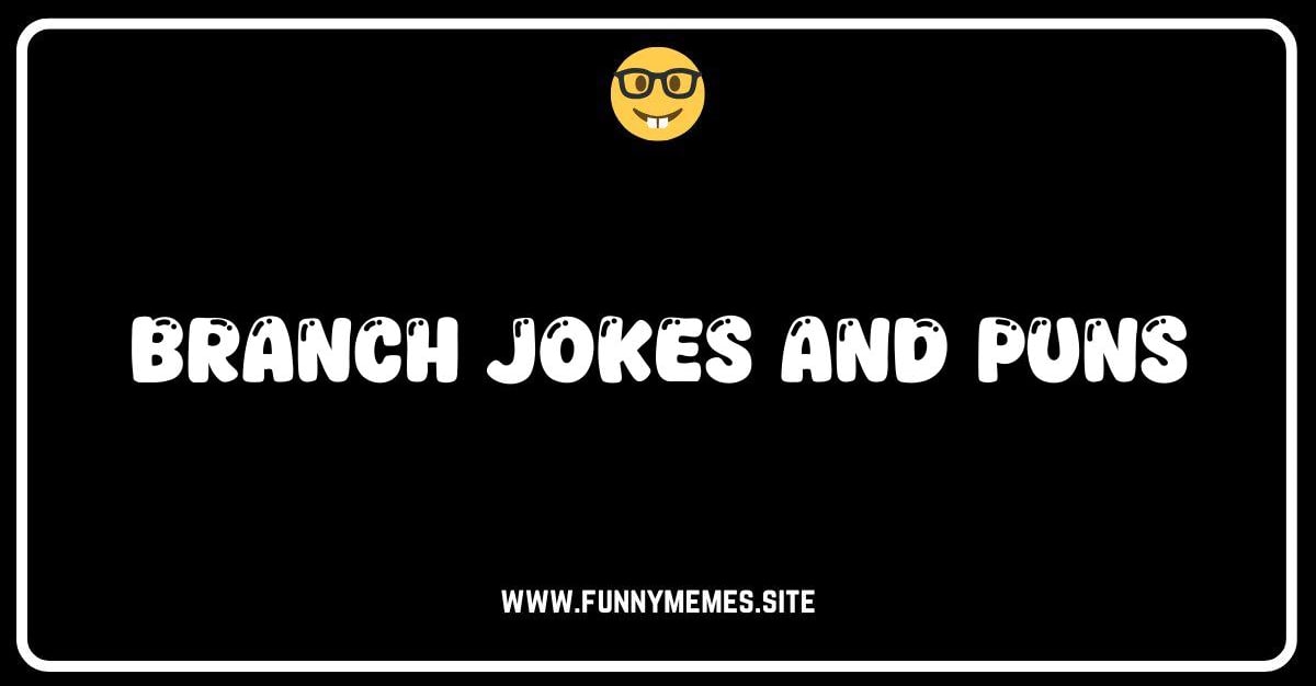 Branch Out with These Hilarious Tree Jokes & Puns! — Funny Memes