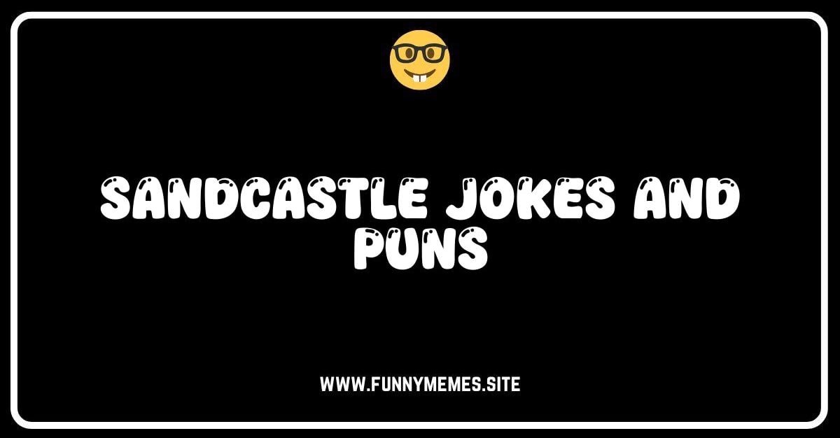 Shorely You Jest! The Ultimate Collection of Sandcastle Jokes and Puns ...