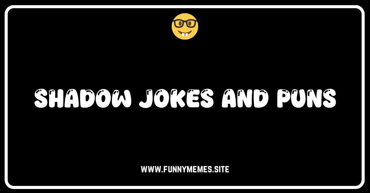 Casting a Laugh: The Ultimate Collection of Shadow Jokes & Puns — Funny ...