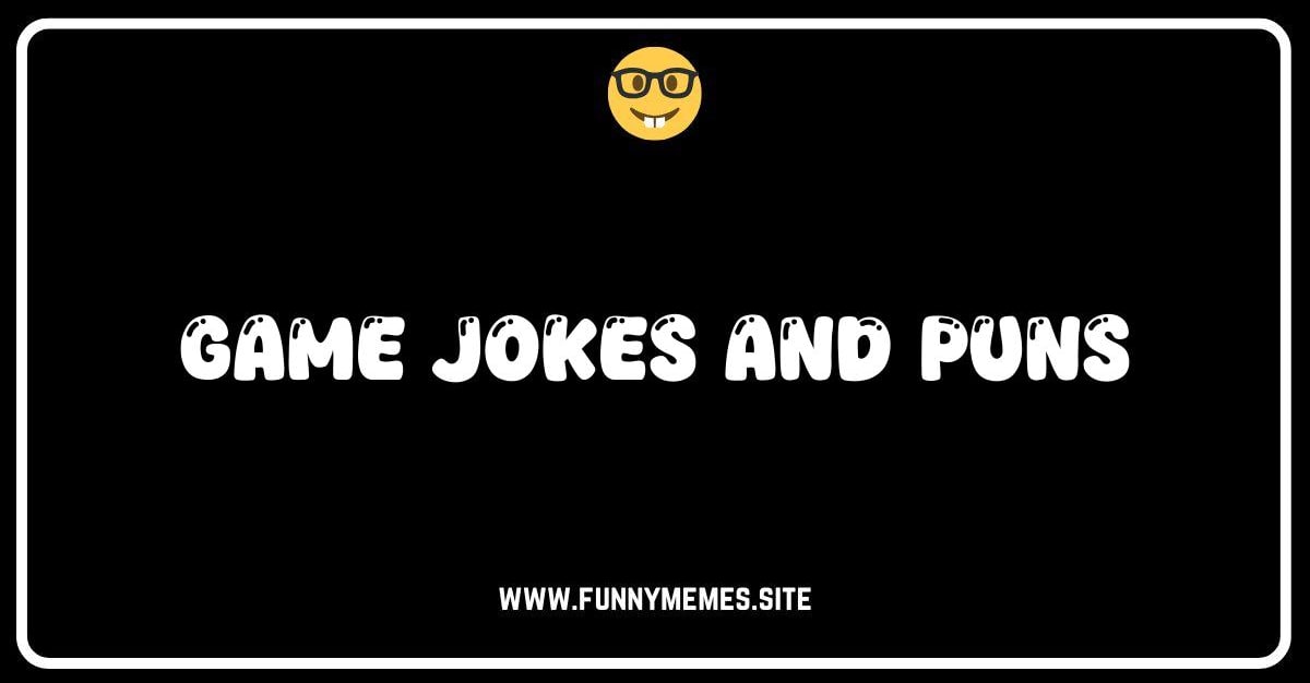 Level Up Your Laughter: Hilarious Game Jokes & Puns! — Funny Memes