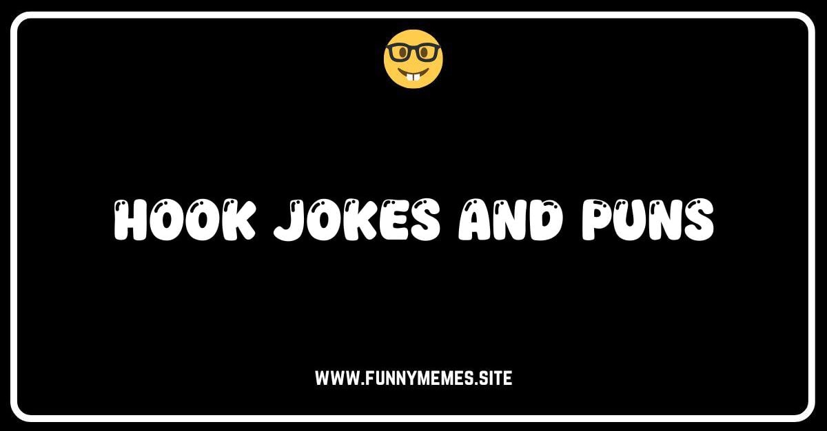 Reel 'Em In: The Ultimate Collection of Hook Jokes and Puns — Funny Memes
