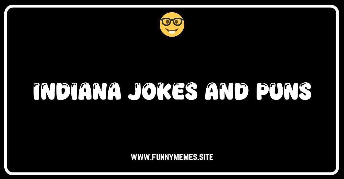Hoosier Hilarity: The Ultimate Collection of Indiana Jokes & Puns ...