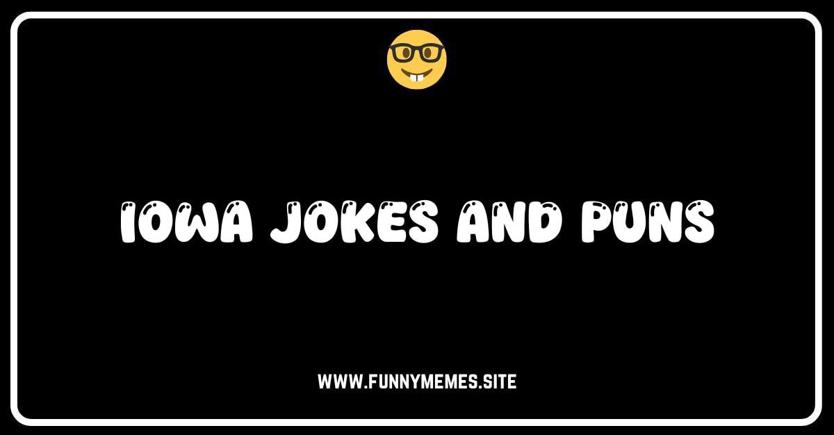 Iowa-some Humor: The Corniest Jokes & Puns About the Hawkeye State ...
