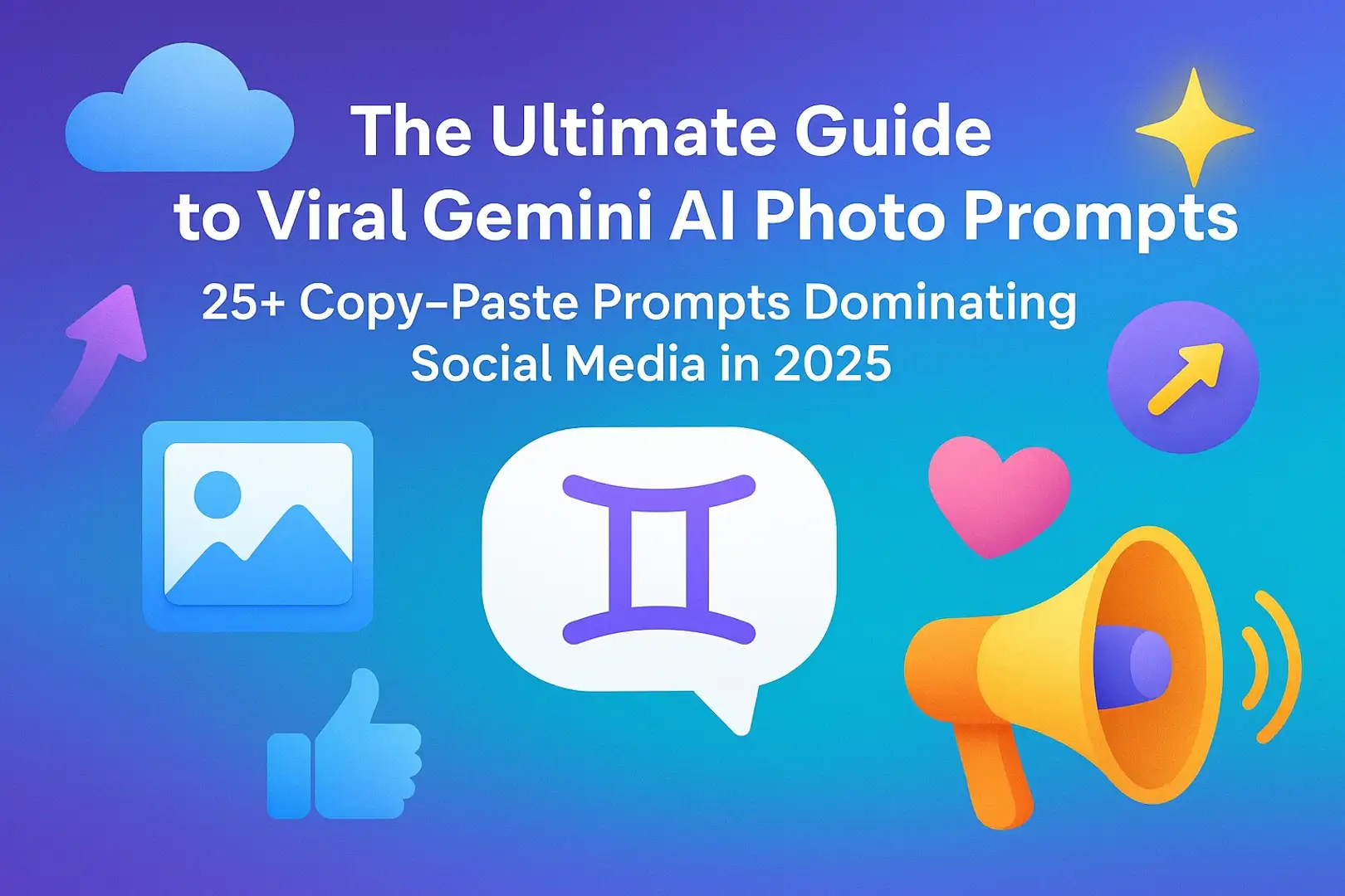The Ultimate Guide to Viral Gemini AI Photo Prompts: 25+ Copy-Paste ...