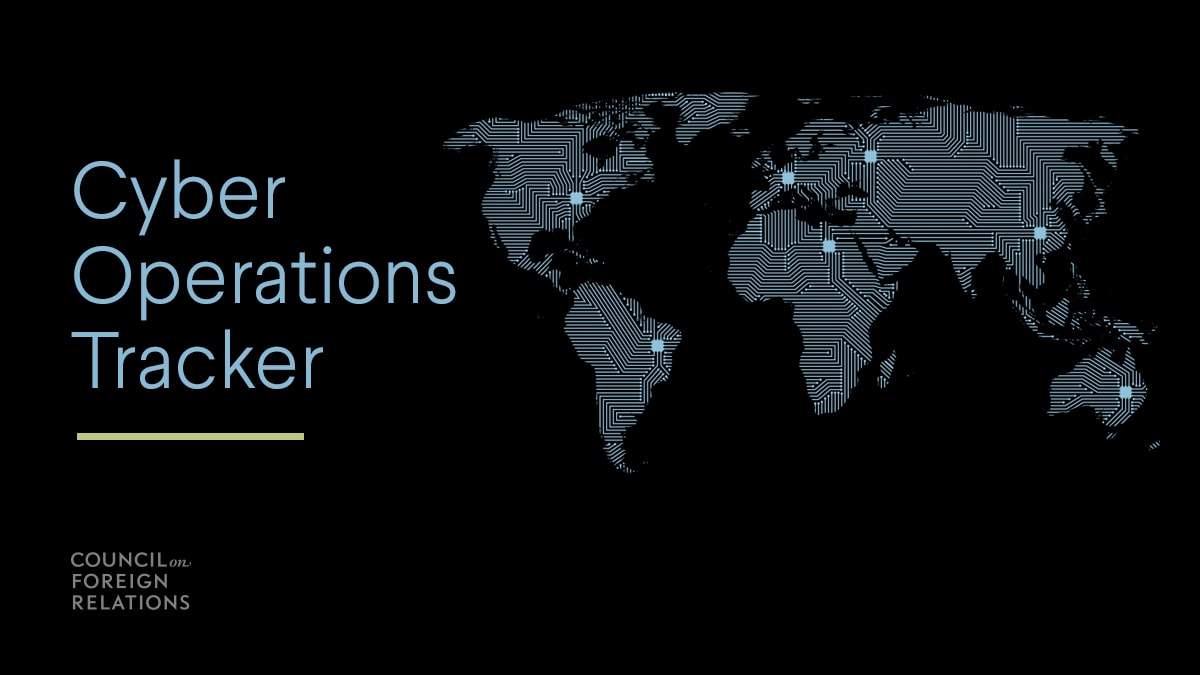 Tracking State-Sponsored Cyber Operations | Council on Foreign Relations