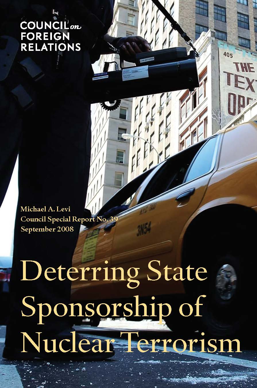 Deterring State Sponsorship of Nuclear Terrorism | Council on Foreign ...