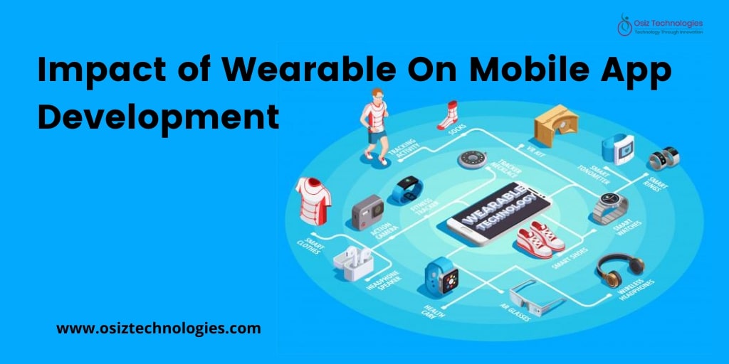 How wearable technology can influence the future of mobile applications?