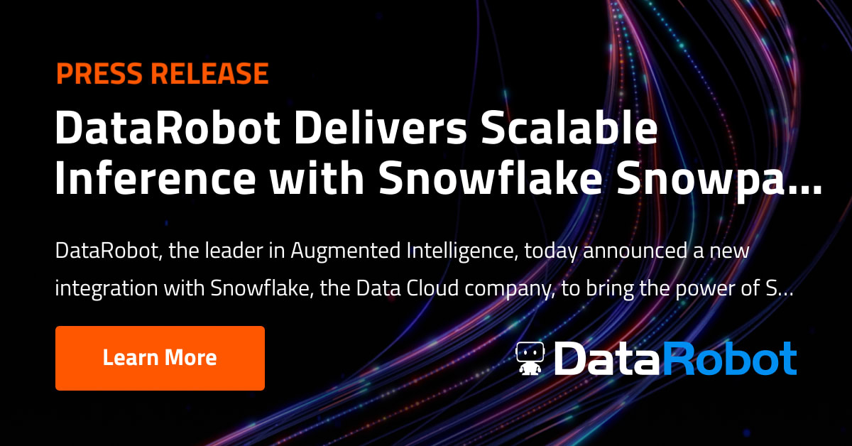 DataRobot Delivers Scalable Inference with Snowflake Snowpark | DataRobot