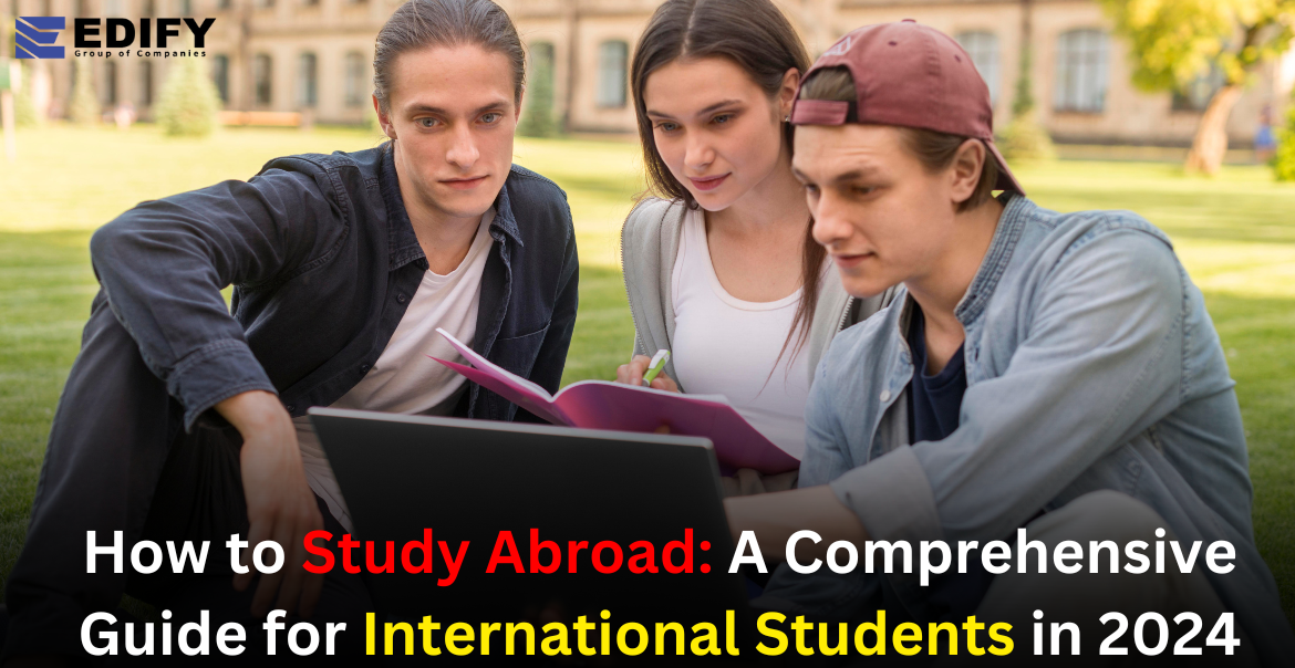 Study Abroad Guide 2024: Tips for International Students