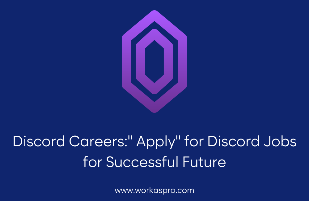 Discord Careers:" Apply" for Discord Jobs for Successful Future
