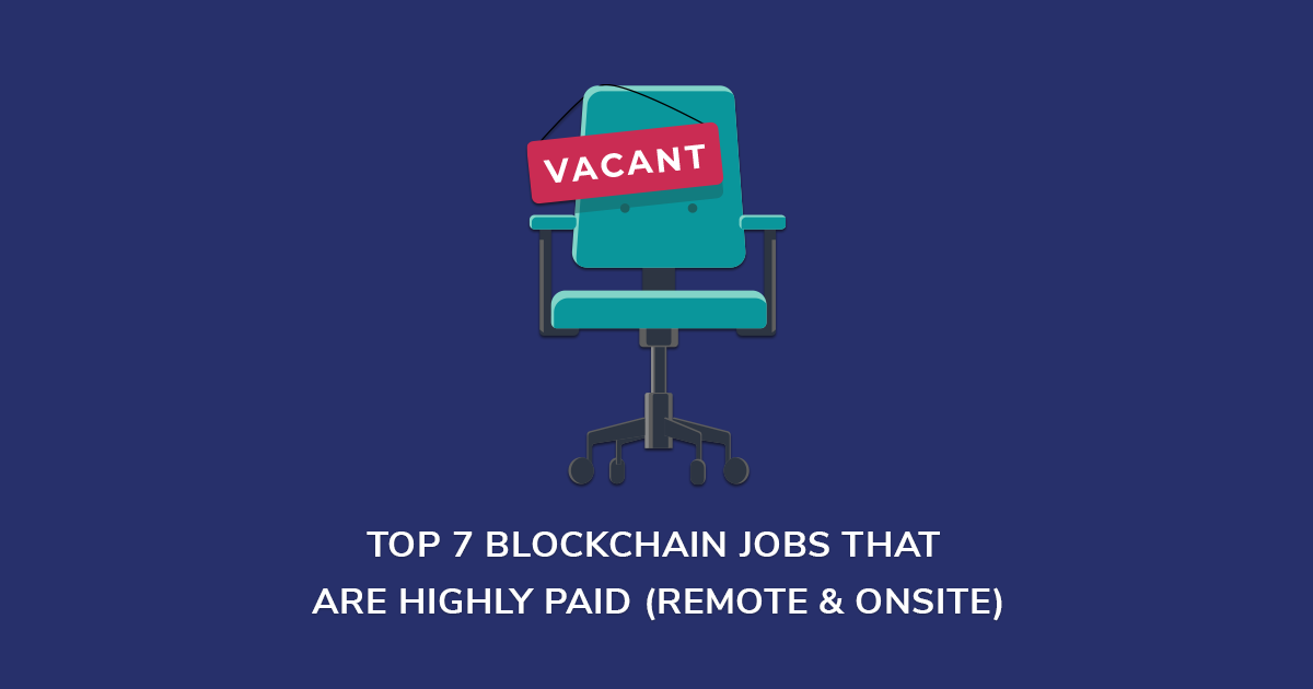 Top 7 Blockchain Jobs