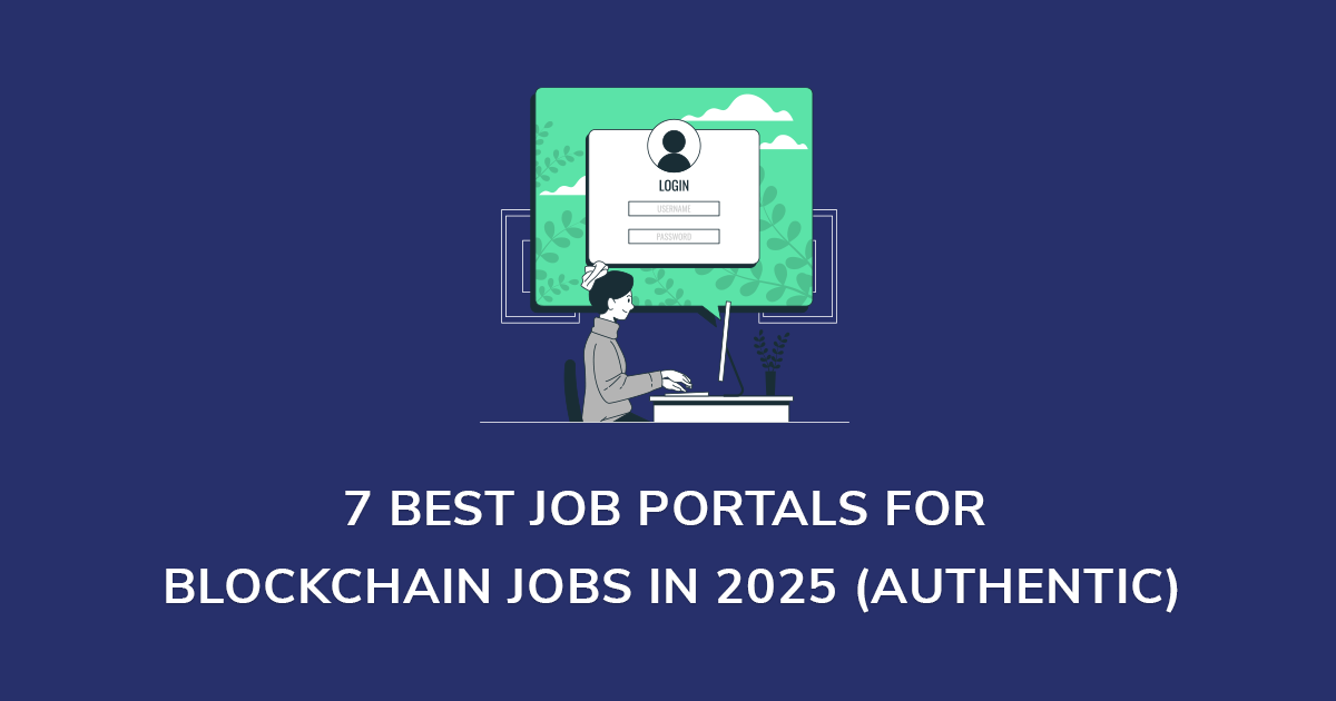 7 Best Job Portals for Blockchain Jobs in 2025 (Authentic)