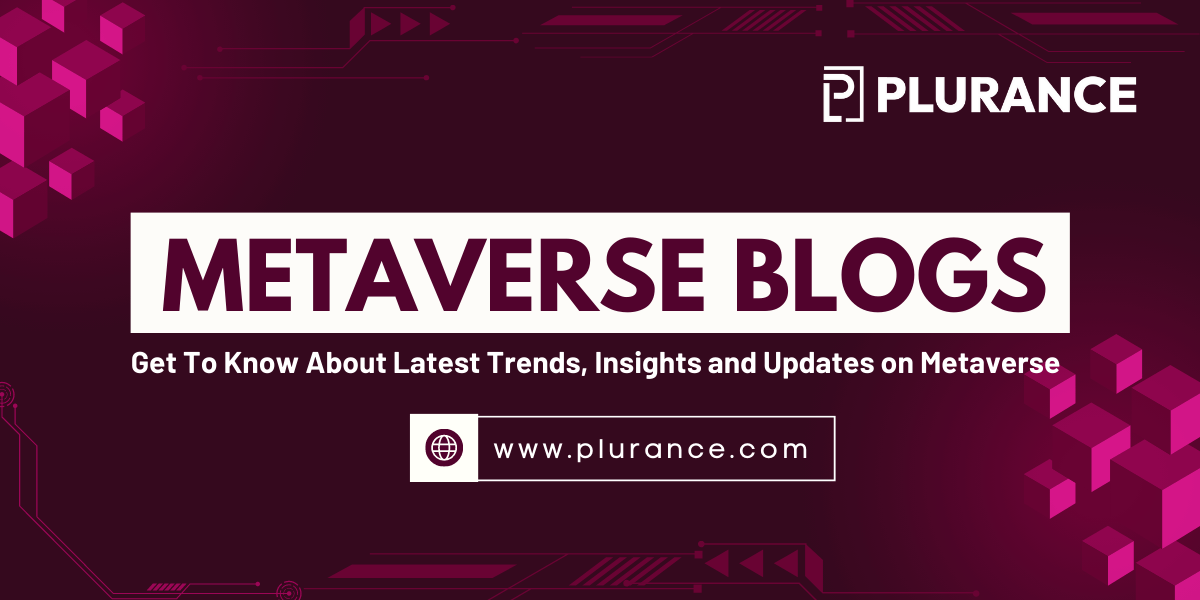 Metaverse Blog Archives | Plurance