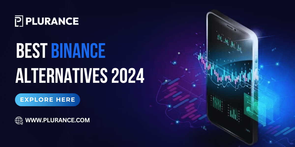 Best Binance Alternatives 2024 - Plurance