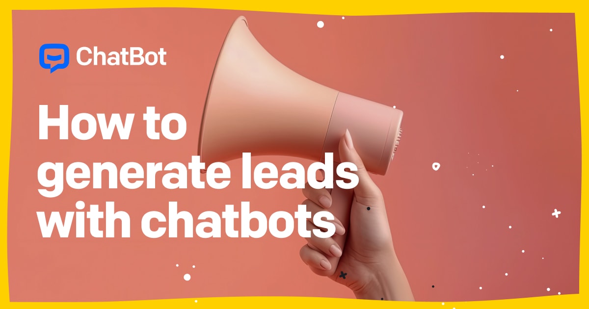 How Chatbots Revolutionize the Process of Lead Generation