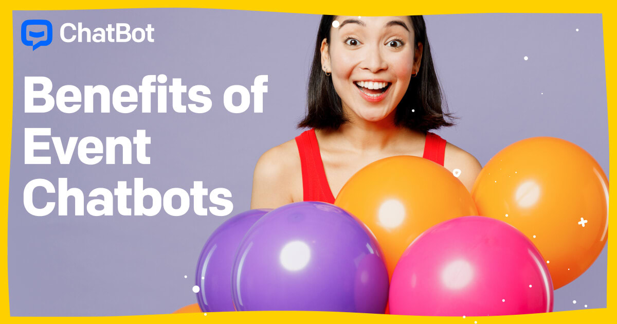 Benefits of Using a Chatbot in the Event Industry
