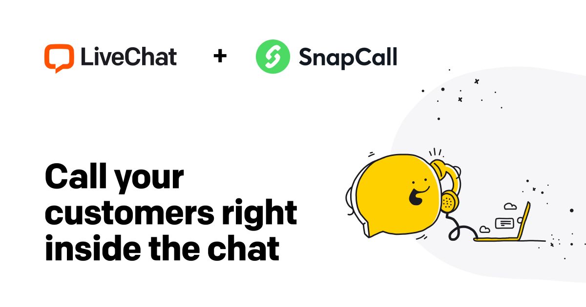 SnapCall: Call your customers straight from a chat | LiveChat Help ...