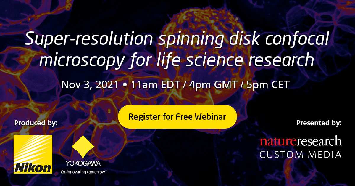 Super-Resolution Spinning Disk Confocal Microscopy for Life Science ...