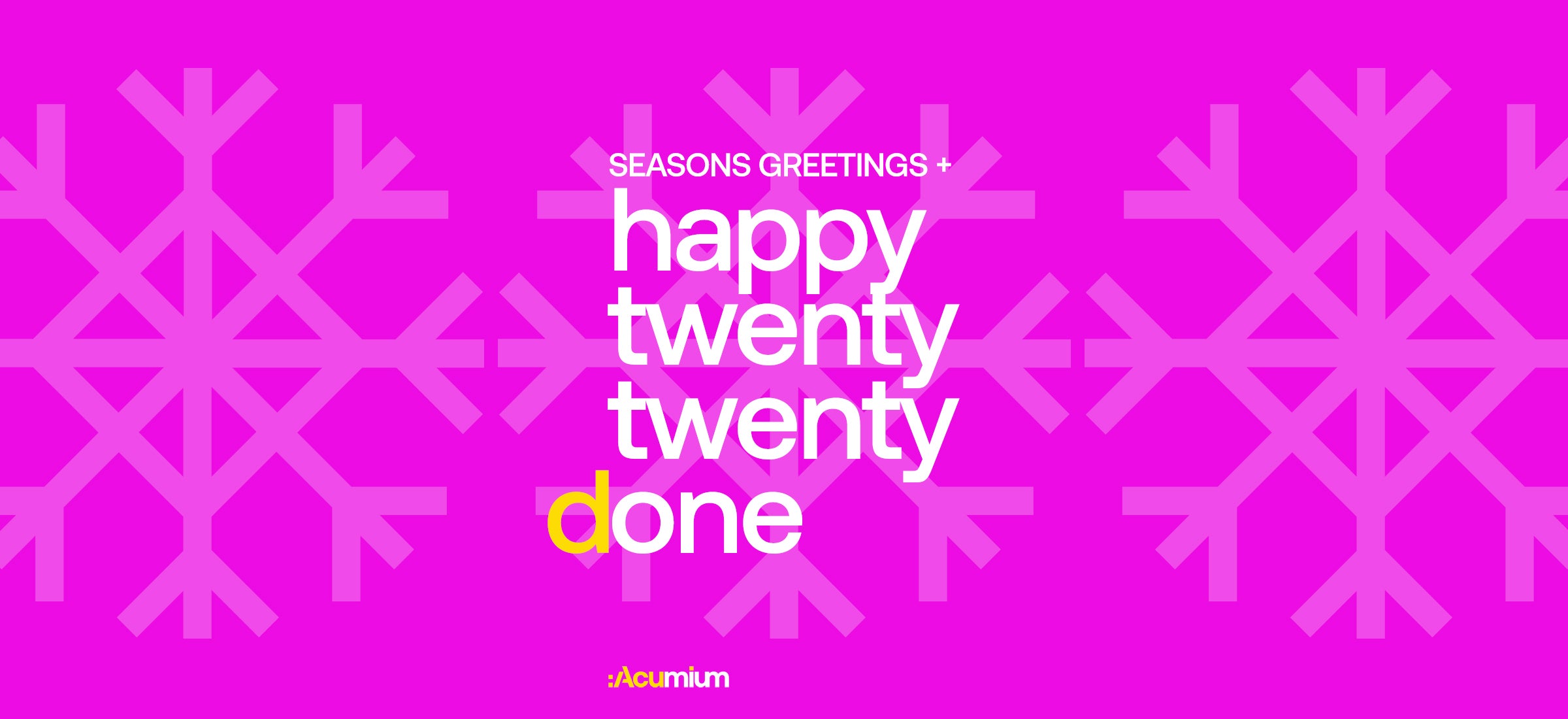 Happy Twenty Twenty (D)one: Holiday Memories and Wishes from Acumium