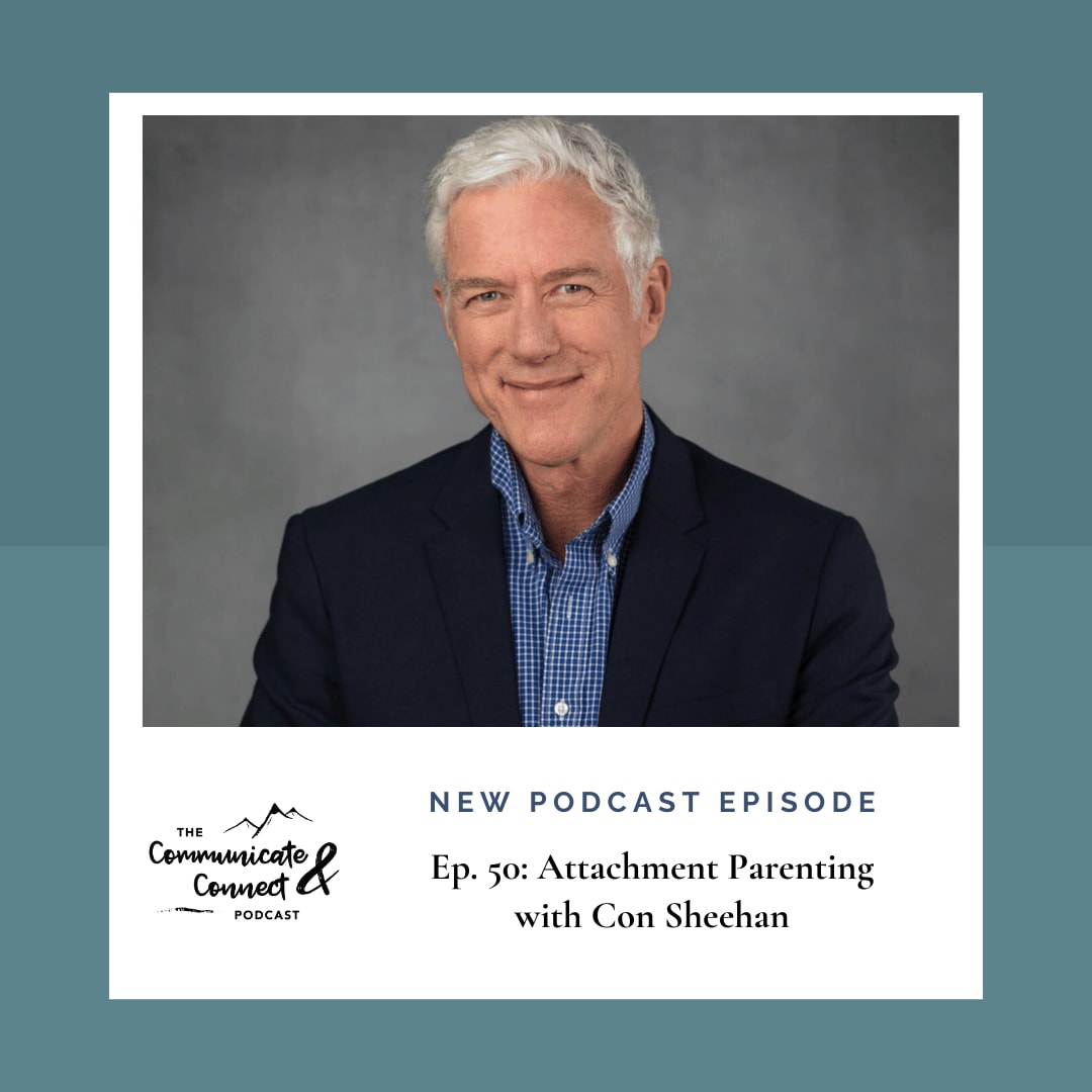 Attachment Parenting With Con Sheehan | Episode 50