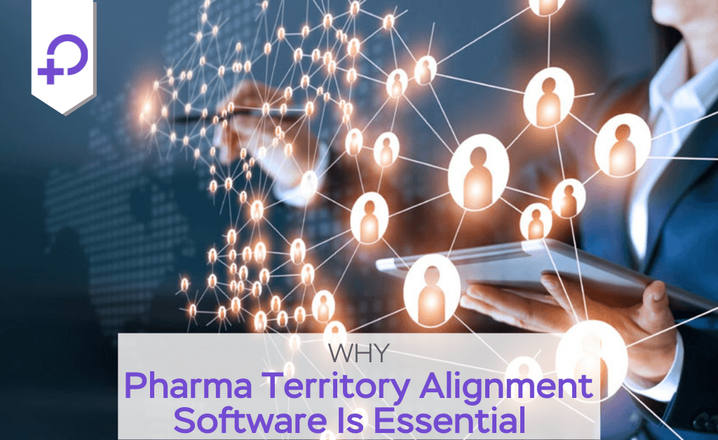 Why Pharma Territory Alignment Software is Essential
