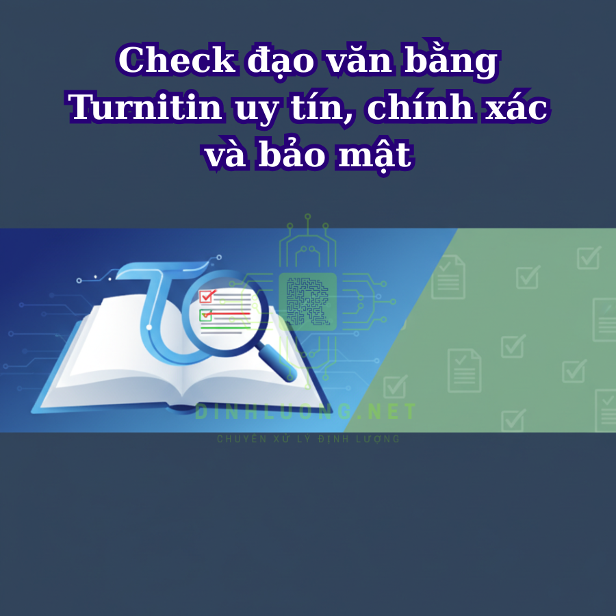 Check đạo văn bằng Turnitin uy tín, chính xác, bảo mật
