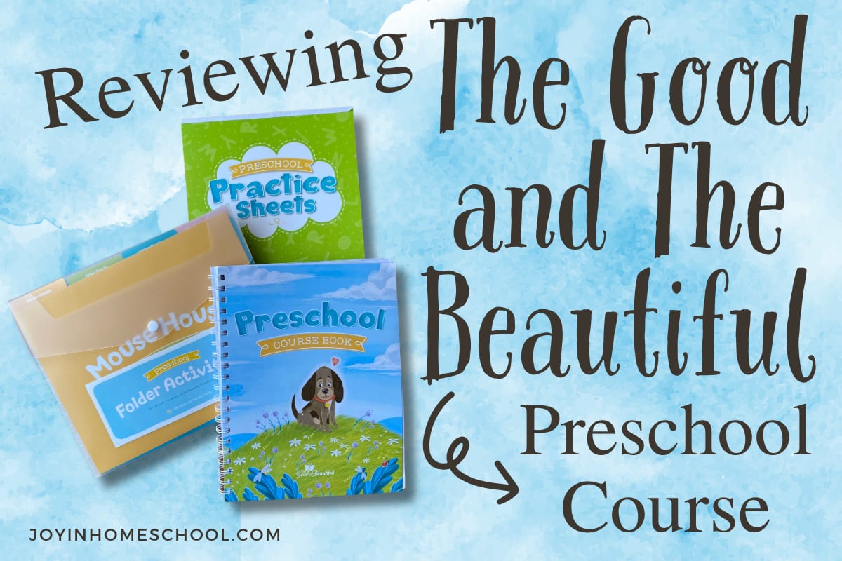 In Depth The Good and The Beautiful Preschool Review