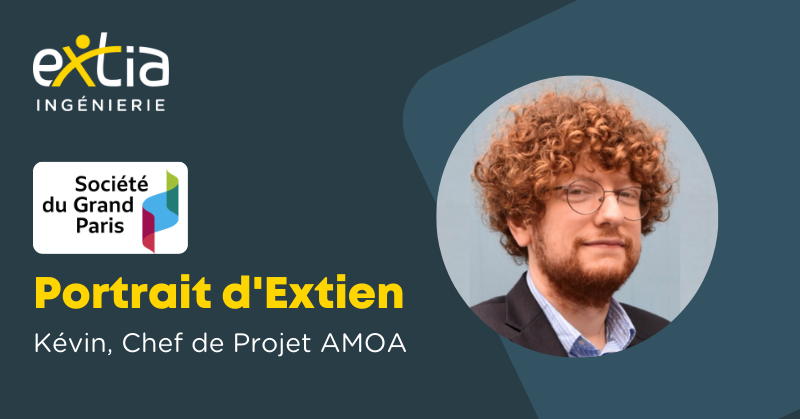 Extia Ingénierie | Portrait d’Extien : Kévin, Chef de Projet AMOA