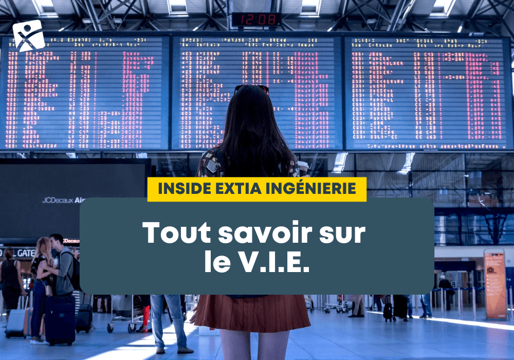 Extia Ingénierie | Tout savoir sur le V.I.E.