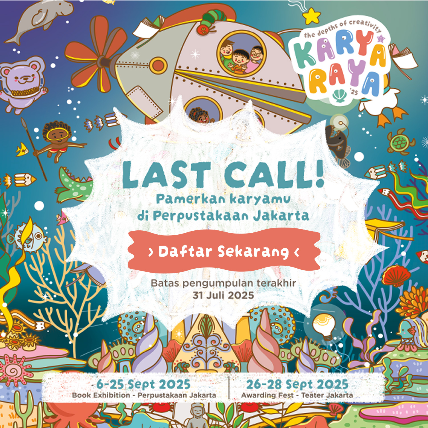 30/04/2025 PANGGILAN TERAKHIR untuk Karya Raya 2025!