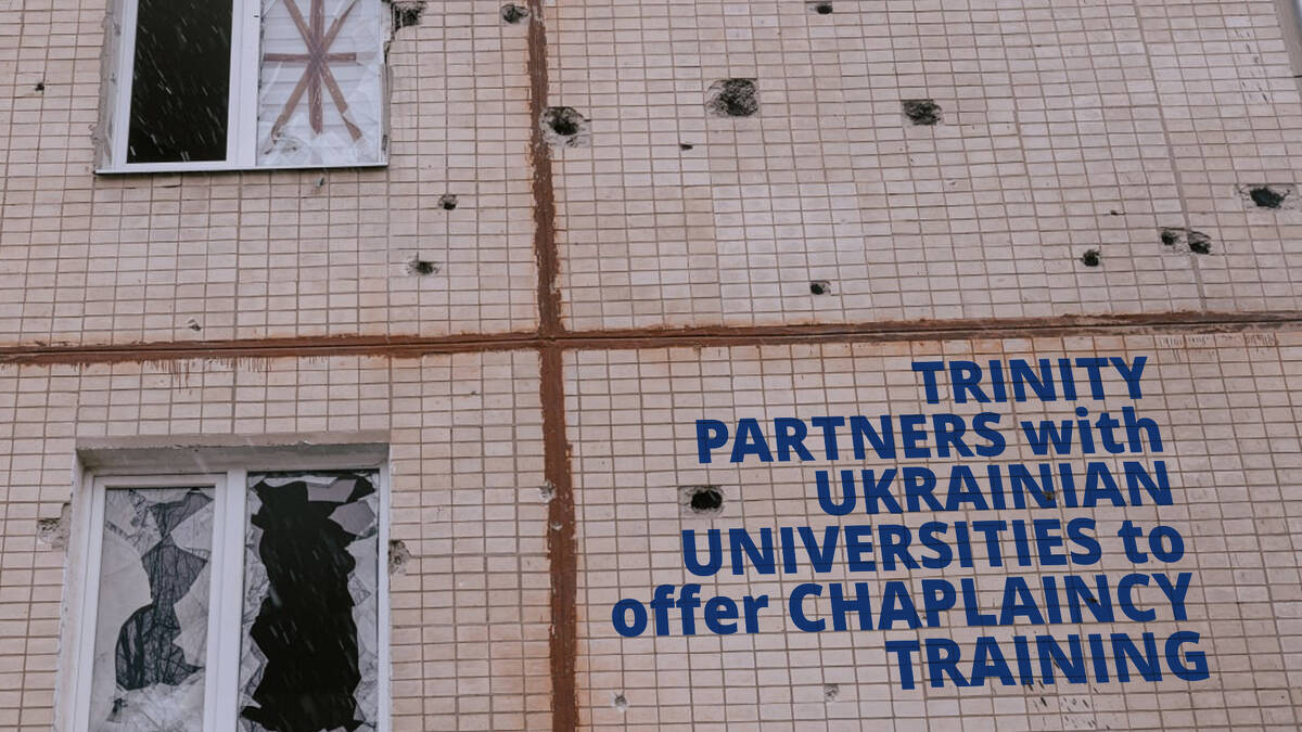 Trinity Partners with Ukrainian Universities, Colleges, and Seminaries ...