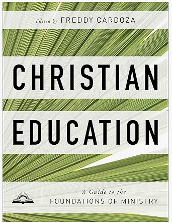 Christian Education: A Guide to the Foundations of Ministry - Trinity ...