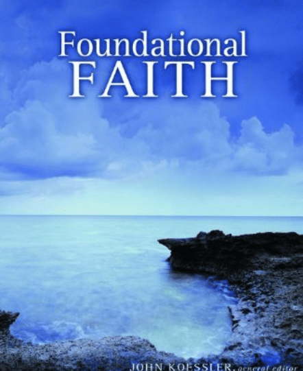 Foundational Faith: Unchangeable Truth for an Ever-changing World ...