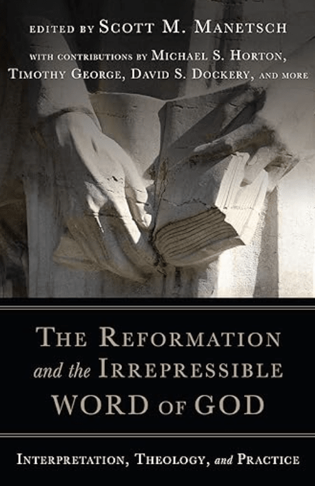 The Reformation and the Irrepressible Word of God: Interpretation ...