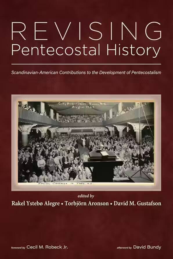 Revising Pentecostal History: Scandinavian-American Contributions to ...