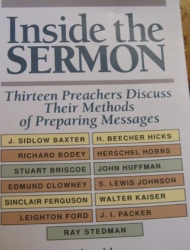 Inside the Sermon: Thirteen Preachers Discuss Their Methods of ...