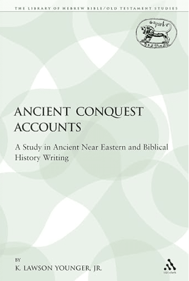 Ancient Conquest Accounts: A Study in Ancient Near Eastern and Biblical ...