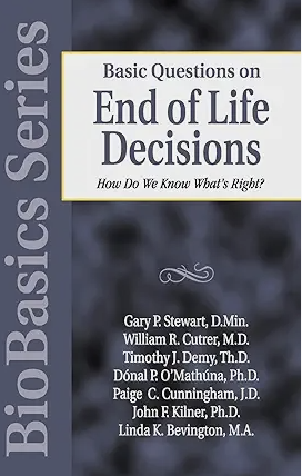 Basic Questions on End of Life Decisions: How Do We Know What's Right ...