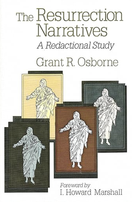 The resurrection narratives: A redactional study - Trinity Evangelical ...