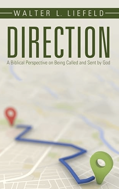 Direction: A Biblical Perspective on Being Called and Sent by God ...