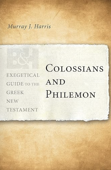 Colossians and Philemon (Exegetical Guide to the Greek New Testament ...