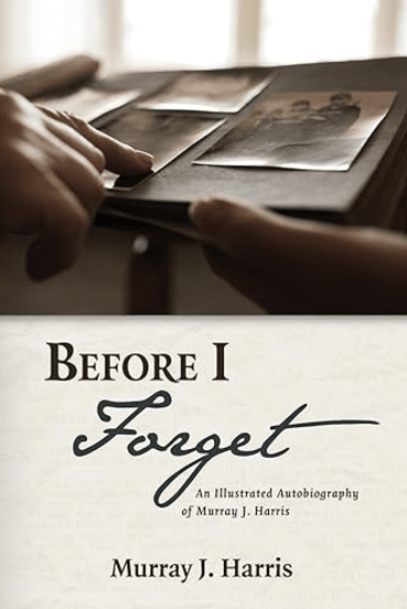 Before I Forget - Trinity Evangelical Divinity School (TEDS)