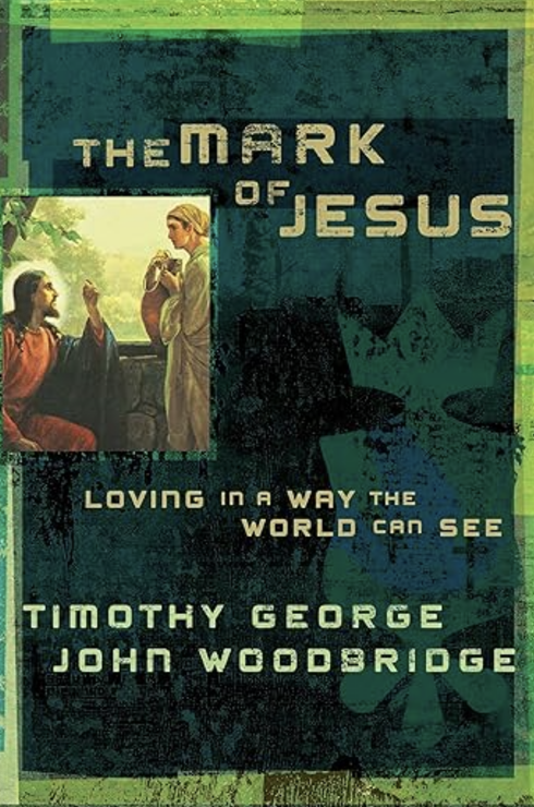 The Mark of Jesus: Loving in a Way the World Can - Trinity Evangelical ...