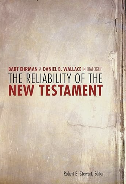 The Reliability of the New Testament: Bart D. Ehrman and Daniel B ...
