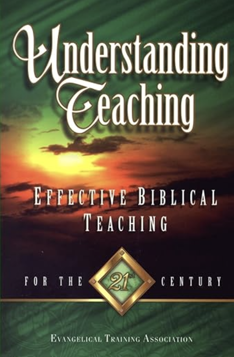 Understanding Teaching: Effective Biblical Teaching - Trinity Evangelical Divinity School (TEDS)