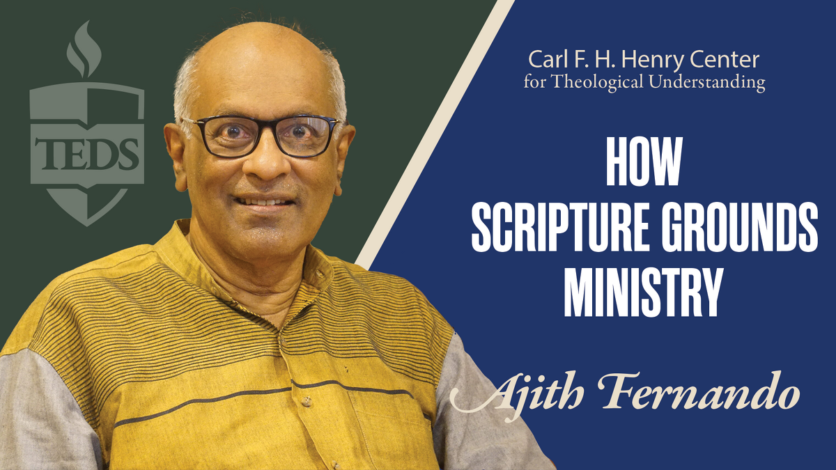 How Scripture Grounds Ministry - Ajith Fernando