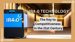 IR4.0 Technology: The Key to Competitiveness in the 21st Century